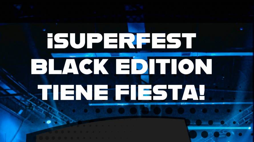 Superfest Black Edition incluye fiesta temática